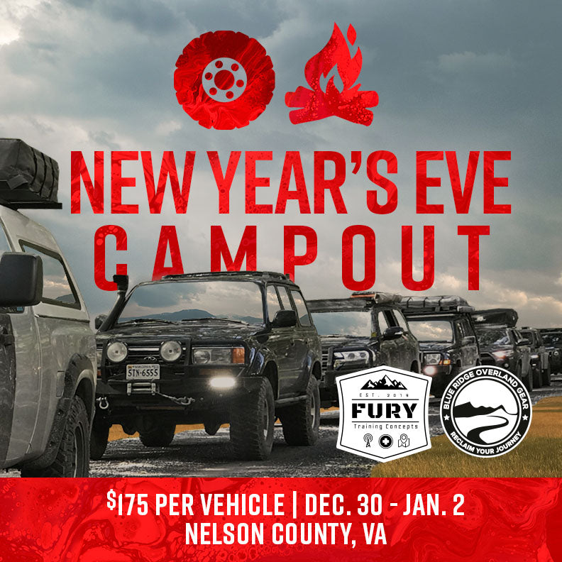 New Year's Eve CampOut w/ Fury Training Concepts – Blue Ridge Overland Gear