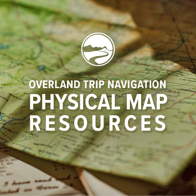 Overland Trip Navigation: Physical Map Resources – Blue Ridge Overland Gear