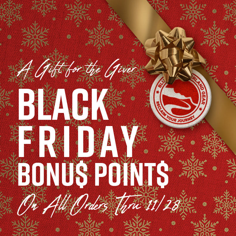 Black Friday Bonus Points (Ends Nov. 28) – Blue Ridge Overland Gear