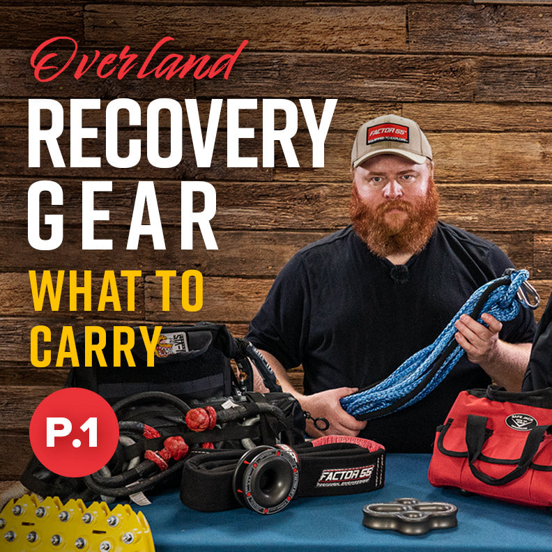 Overland Recovery Gear: What To Carry - Pt.1 – Blue Ridge Overland Gear