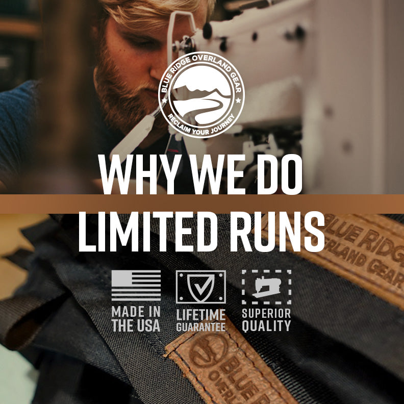 Why We Do Limited Runs – Blue Ridge Overland Gear